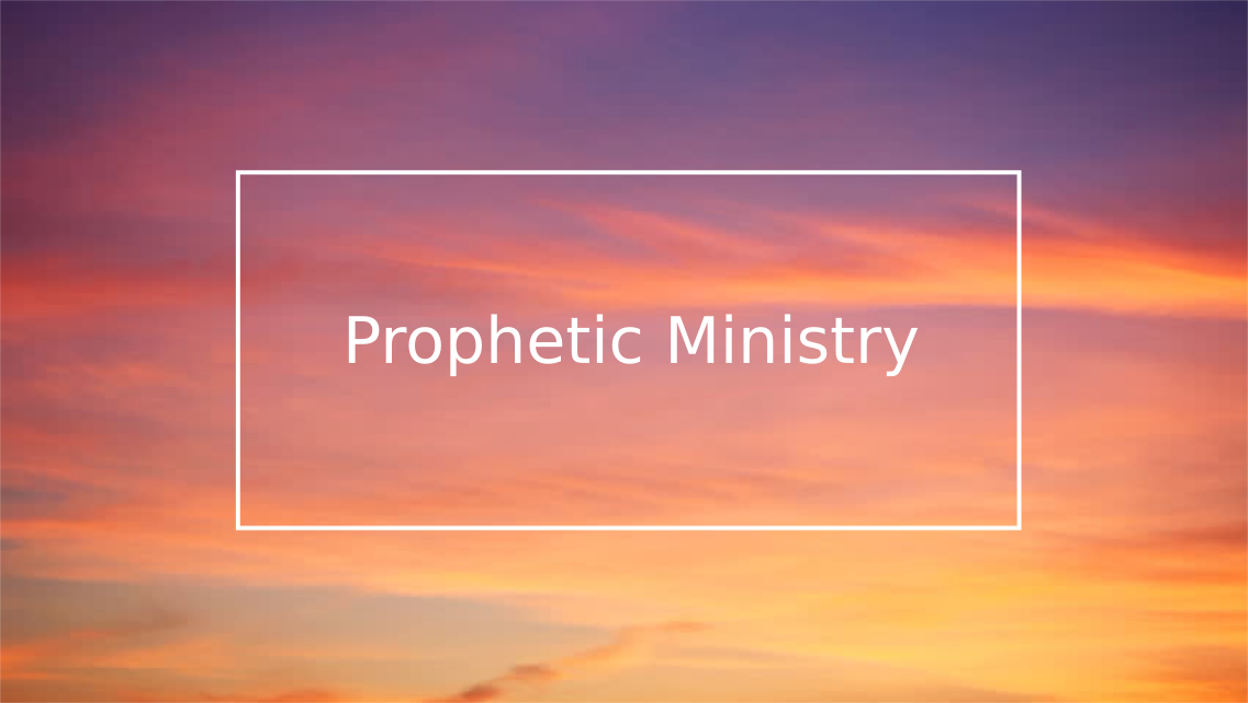 THE DEVELOPMENT IN THE PROPHETIC MINISTRY - Prophecology