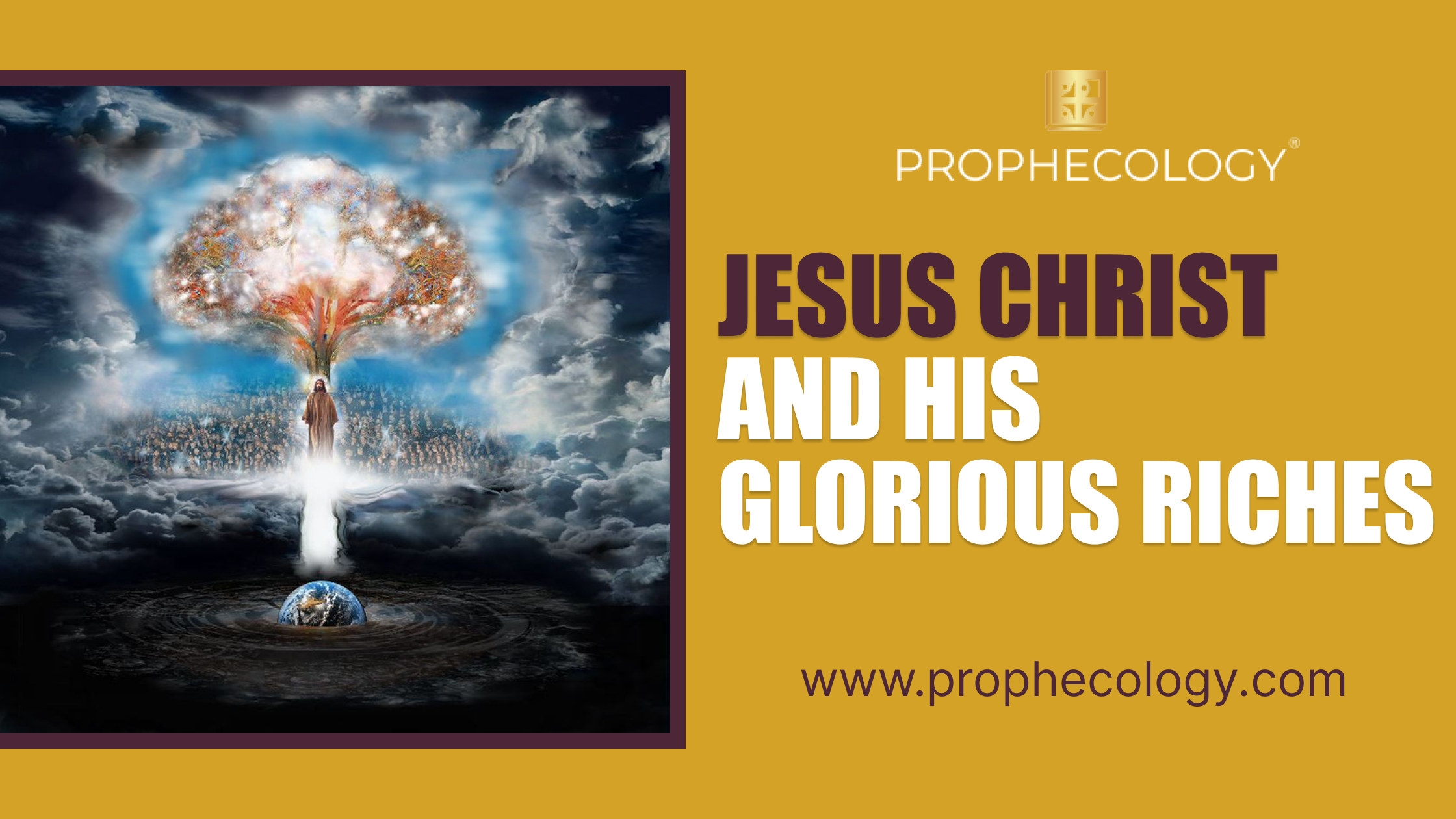 JESUS CHRIST AND HIS GLORIOUS RICHES